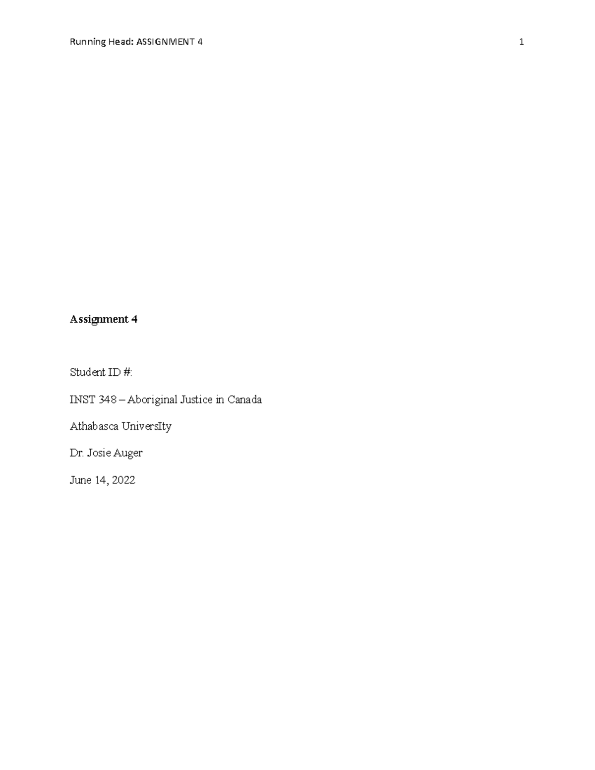 Assignment 4 - Essay on studying Aboriginal Justice. - Running Head: ASSIGNMENT 4 1 Assignment 4 ...