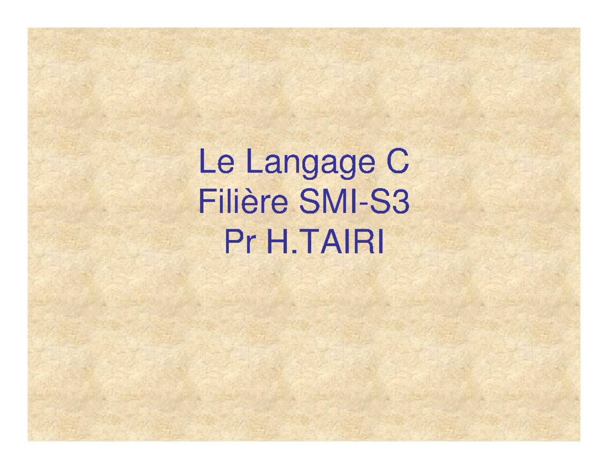 Cours 1 - Langage C - Le Langage CFilière SMI-S Pr H Le C ANSI • C crée ...