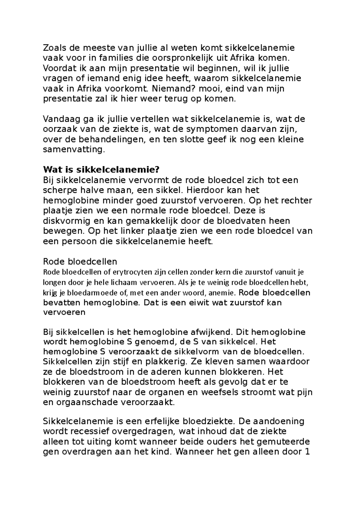 Presentatie sikkelcelanemie - Zoals de meeste van jullie al weten komt ...