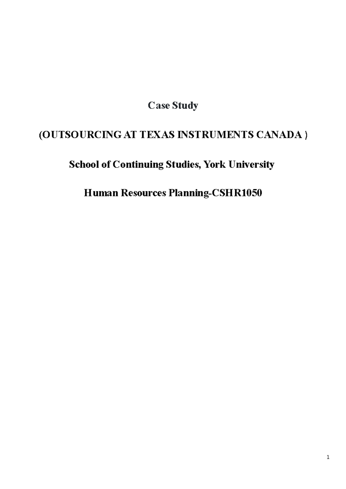 Case Study 2 - Case Study (OUTSOURCING AT TEXAS INSTRUMENTS CANADA ...