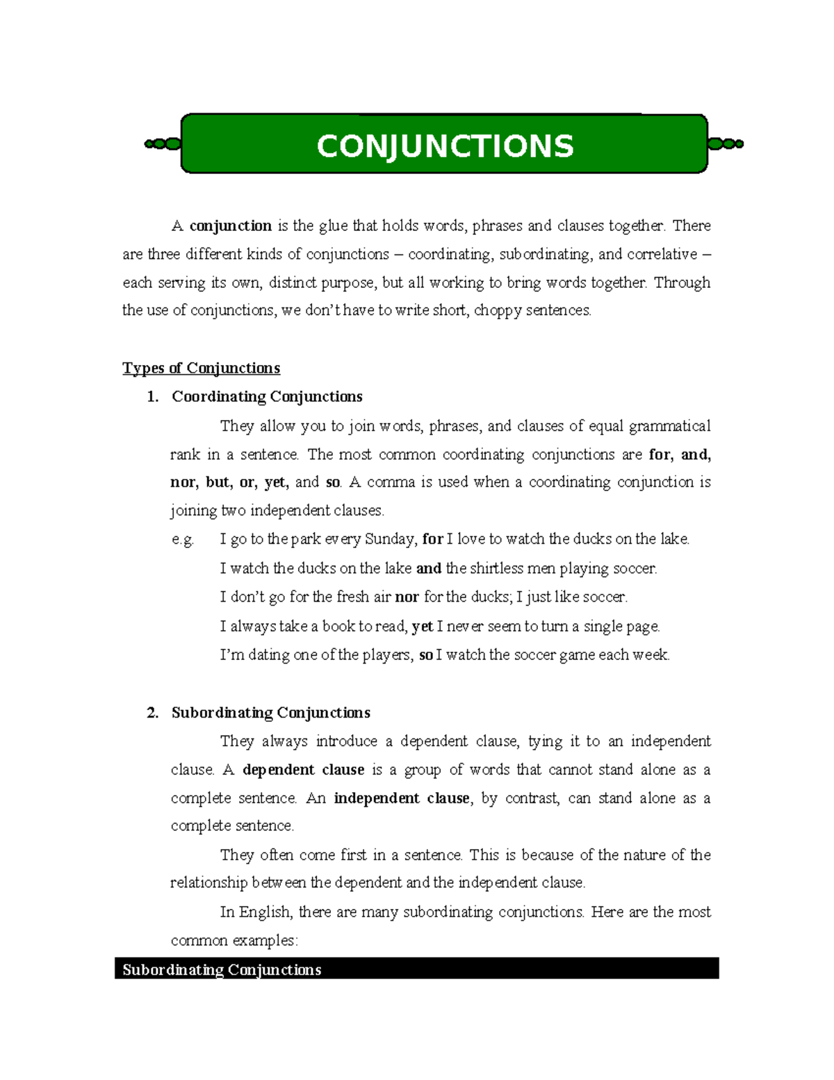 Structure of English - A conjunction is the glue that holds words, phrases and clauses together ...