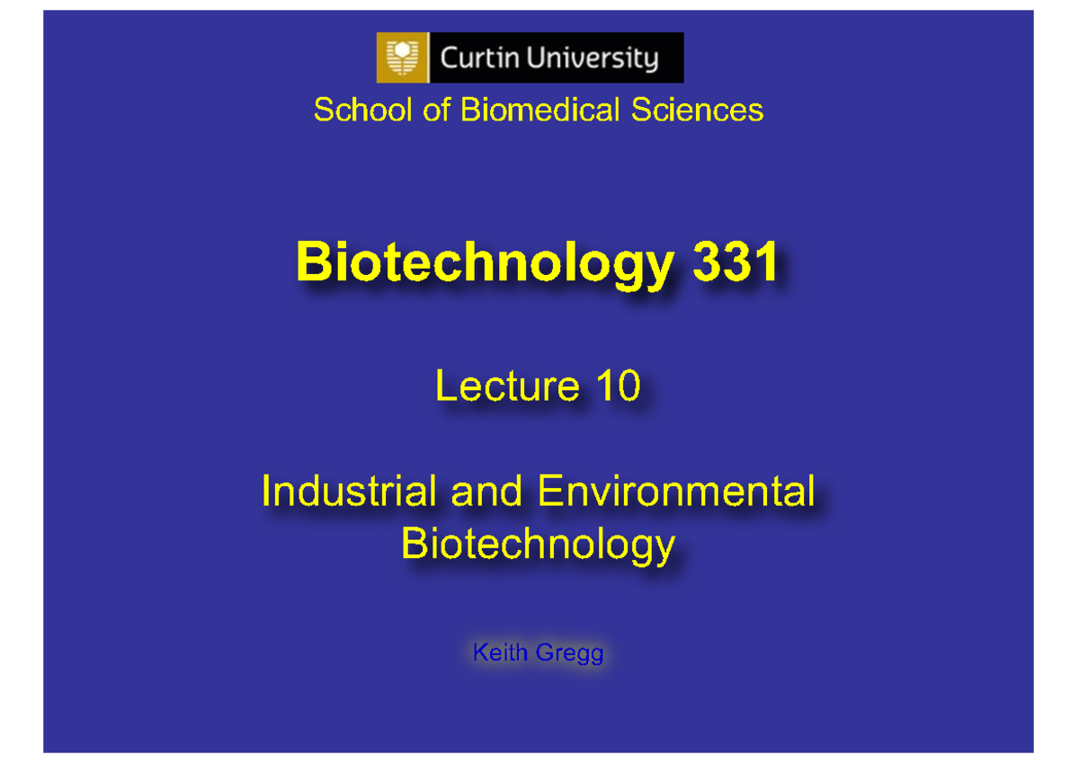 L10 Ind & Env Biotech - Lecture notes 10 - Biotechnology 331 Lecture 10 ...