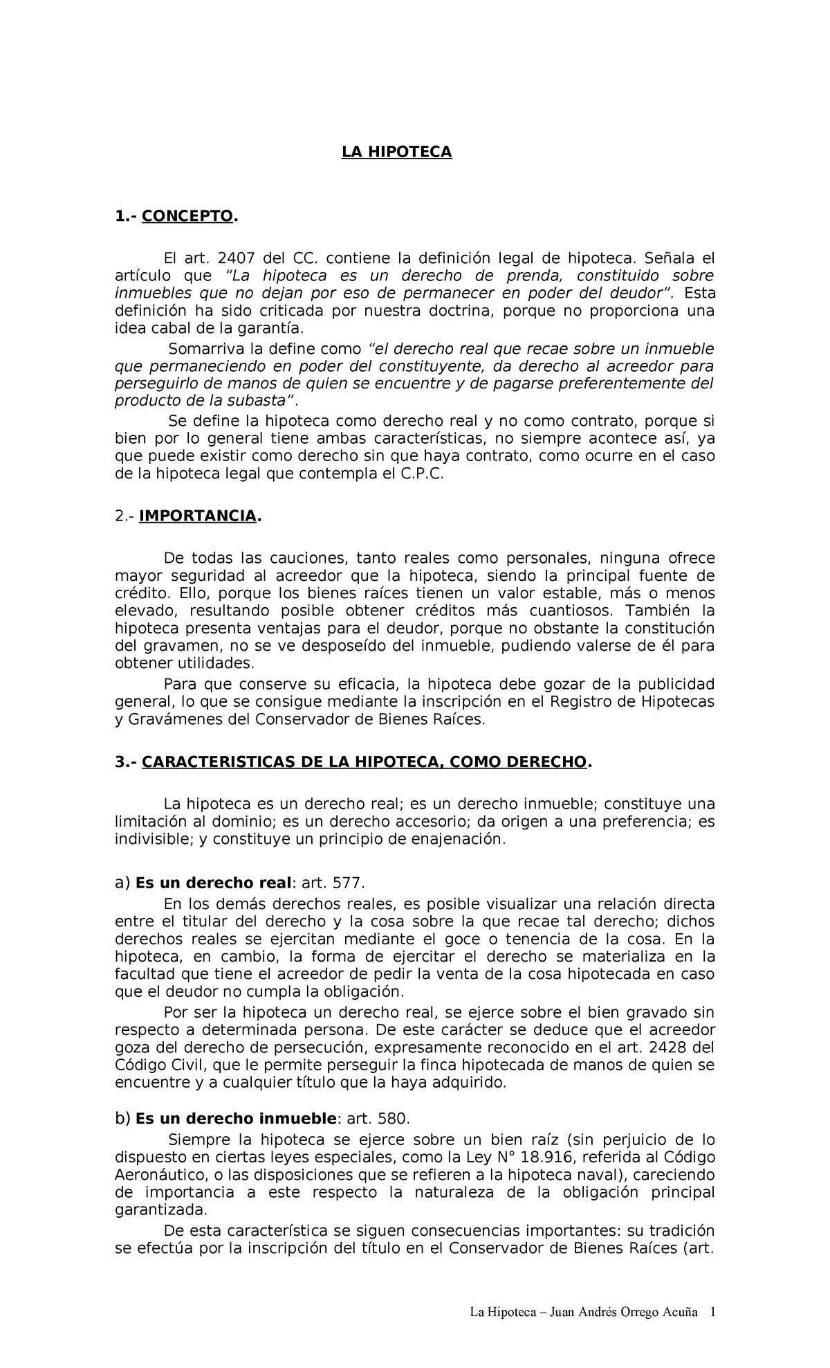 La hipoteca - breve resumen - LA HIPOTECA 1.- CONCEPTO. El art. 2407 ...