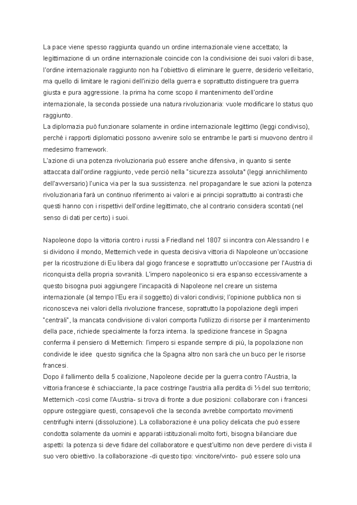 A world restored - La pace viene spesso raggiunta quando un ordine ...