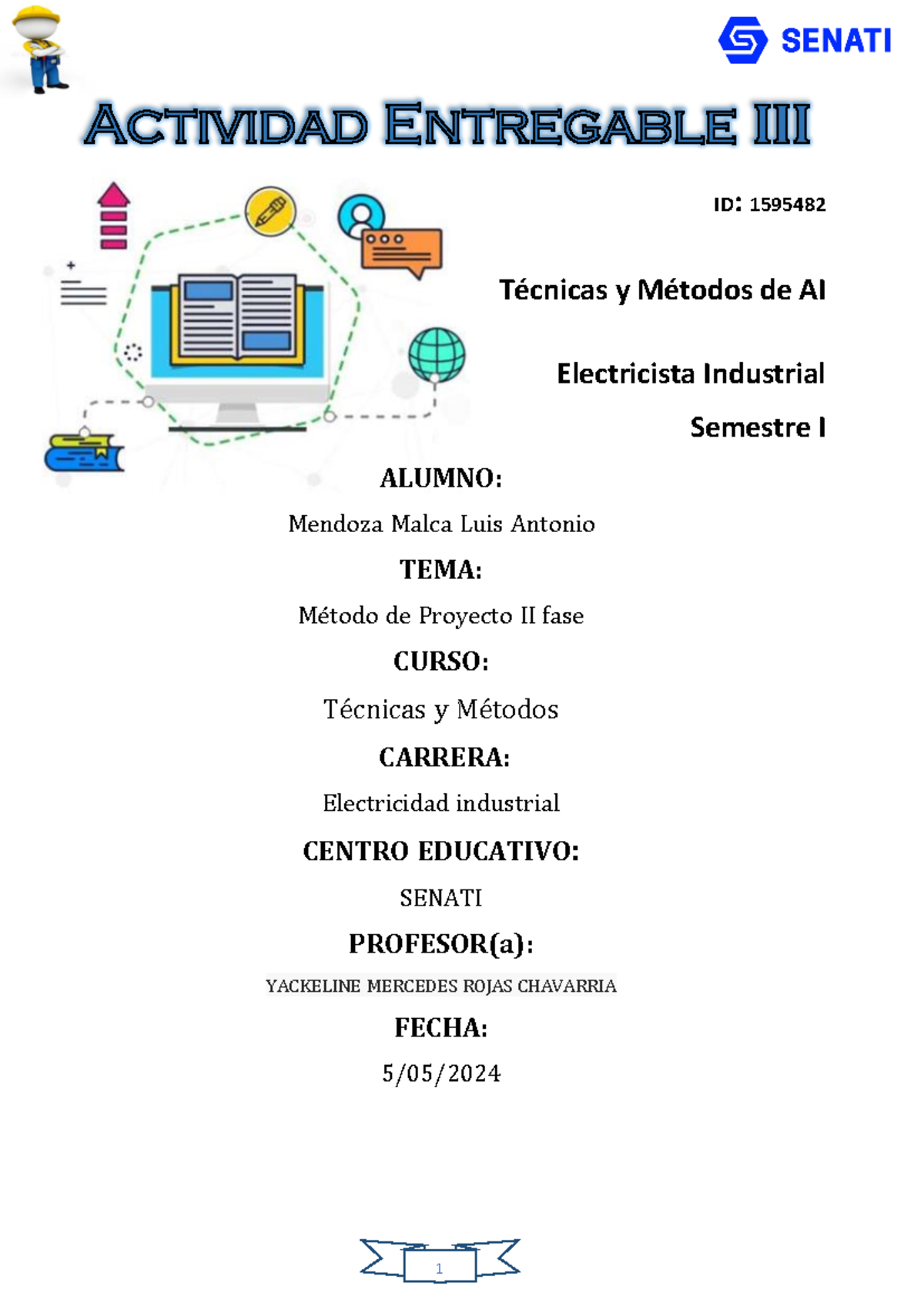 Actividad Entregable II T y M - 1 Actividad Entregable ID: 1595482 Técnicas y Métodos de AI ...