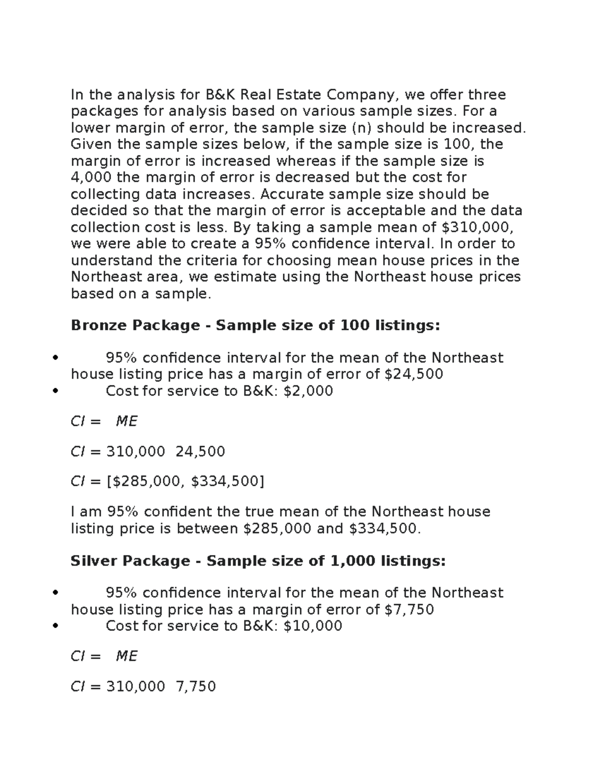 MAT 240 - 6-1 Discussion - In the analysis for B&K Real Estate Company ...