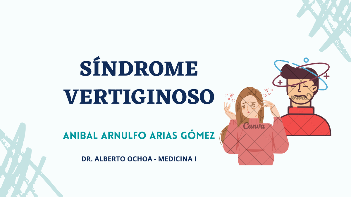 Sindrome Vertiginoso - SÍNDROME VERTIGINOSO ANIBAL ARNULFO ARIAS GÓMEZ ...
