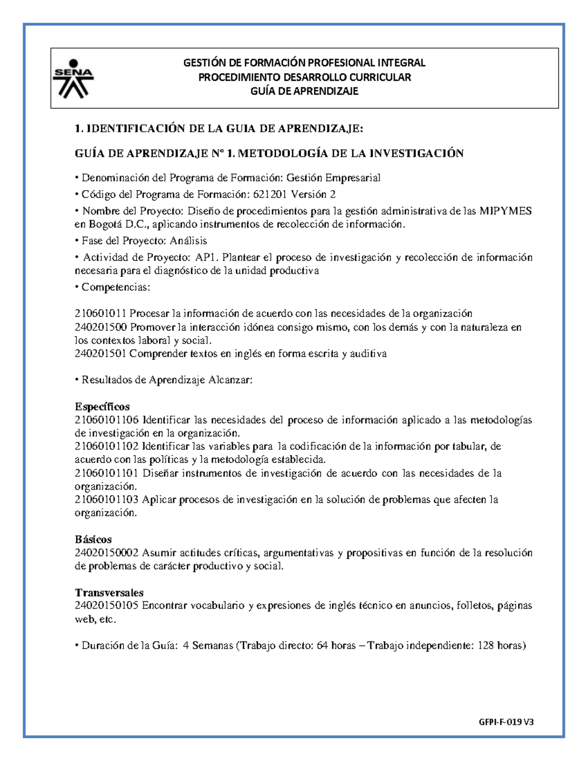 GFPI-F-019 Guia 01. Metodologia de la investigacion - Procesar - 1. IDENTIFICACIÓN DE LA GUIA DE ...