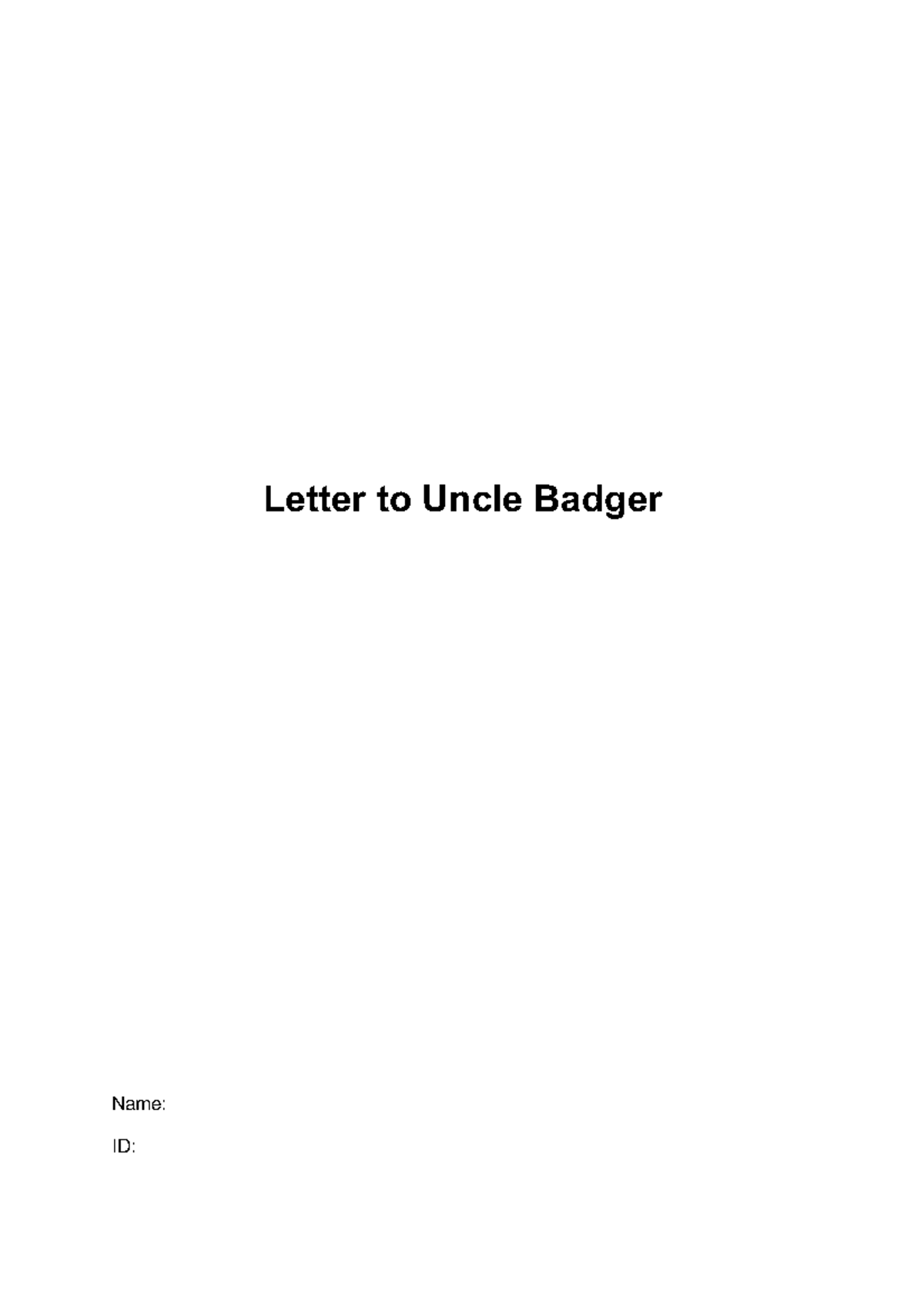 PSYC121 Letter to Uncle Badger - Letter to Uncle Badger Name: ID: Dear ...