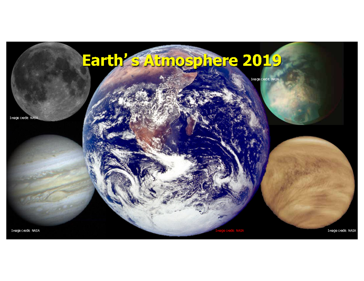 6 Earth’s Atmosphere 2019 - Image credit: NASA Image credit: NASA Image ...