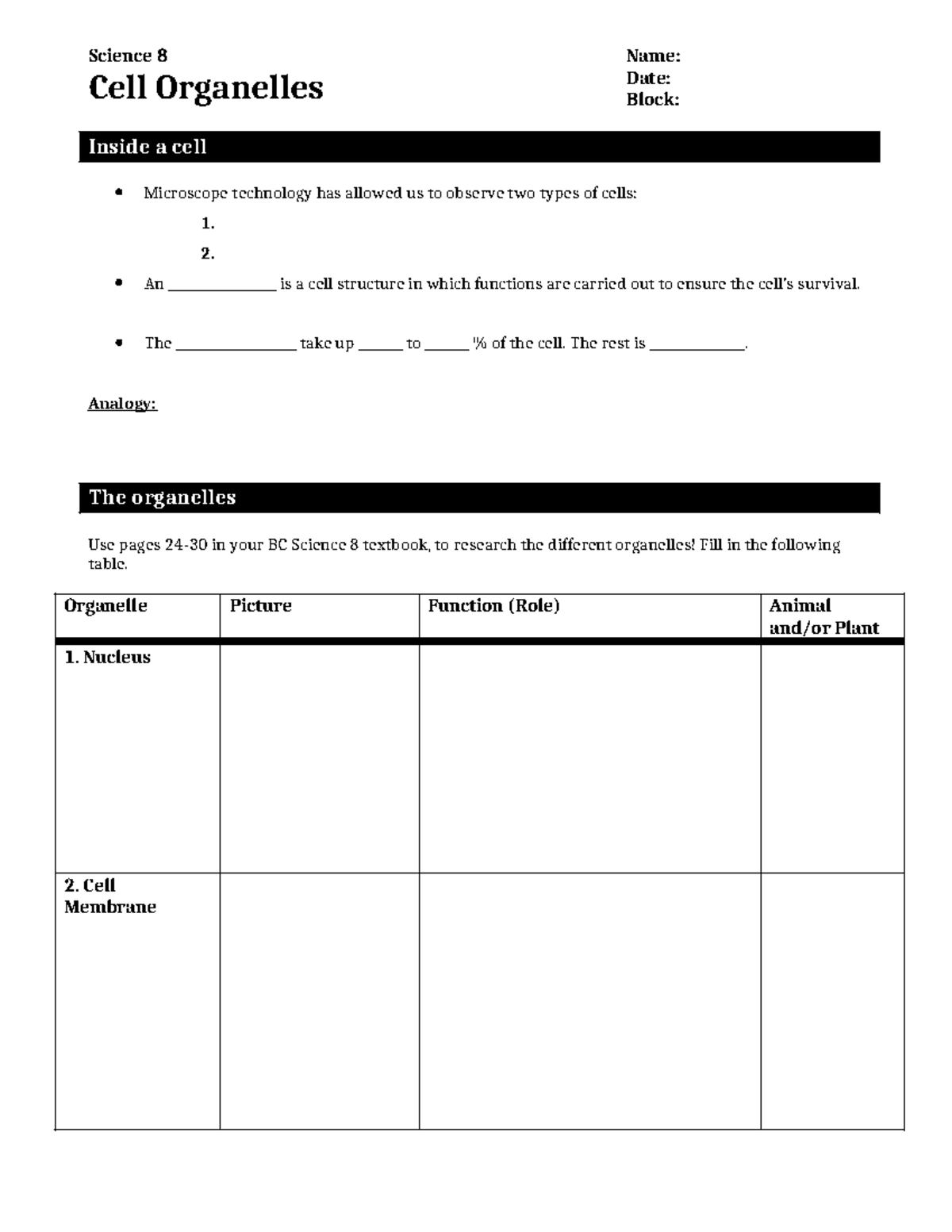 Cell Organelles - Science 8 Cell Organelles Name: Date: Block: Inside a ...