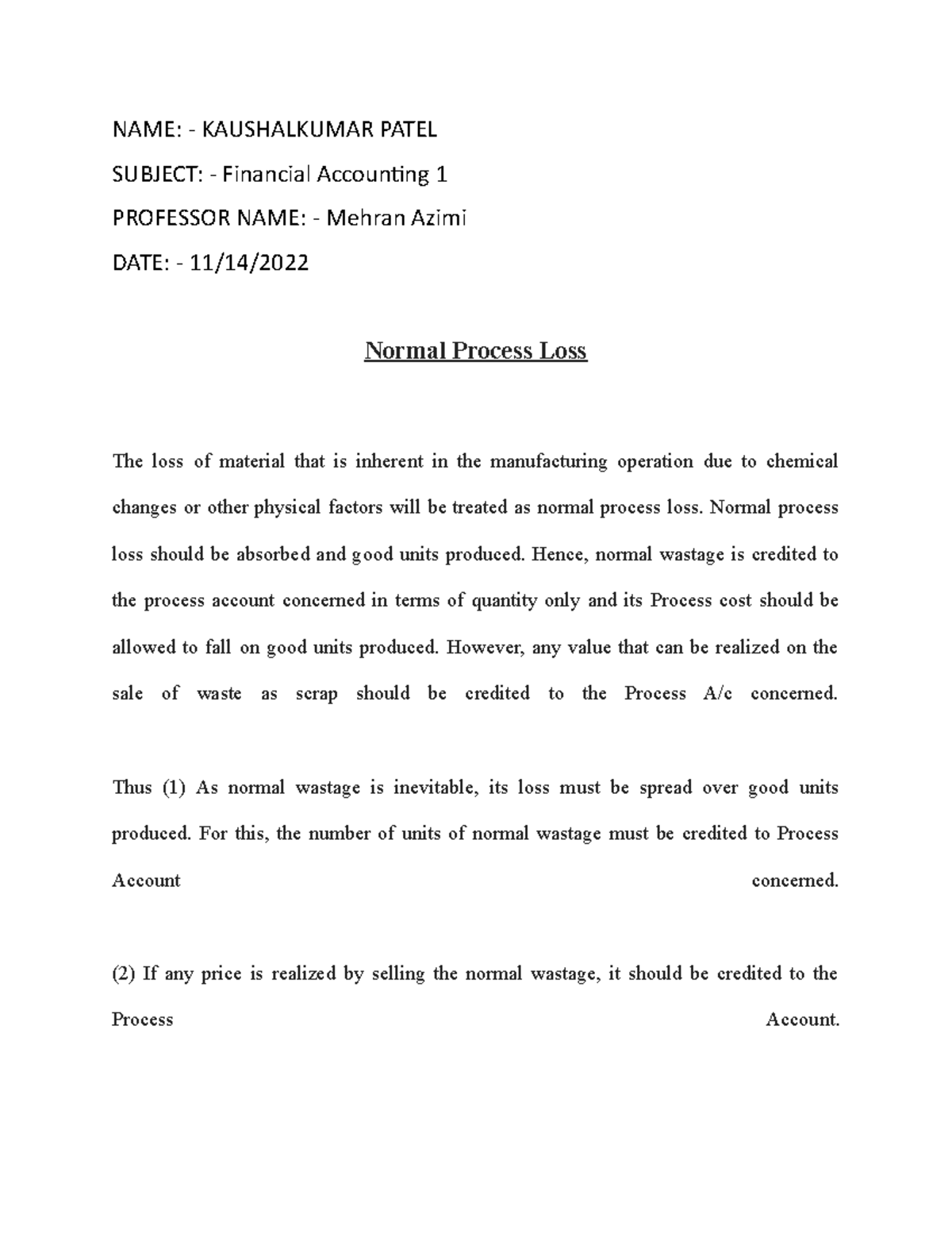 Normal Process Loss - NAME: - KAUSHALKUMAR PATEL SUBJECT: - Financial ...