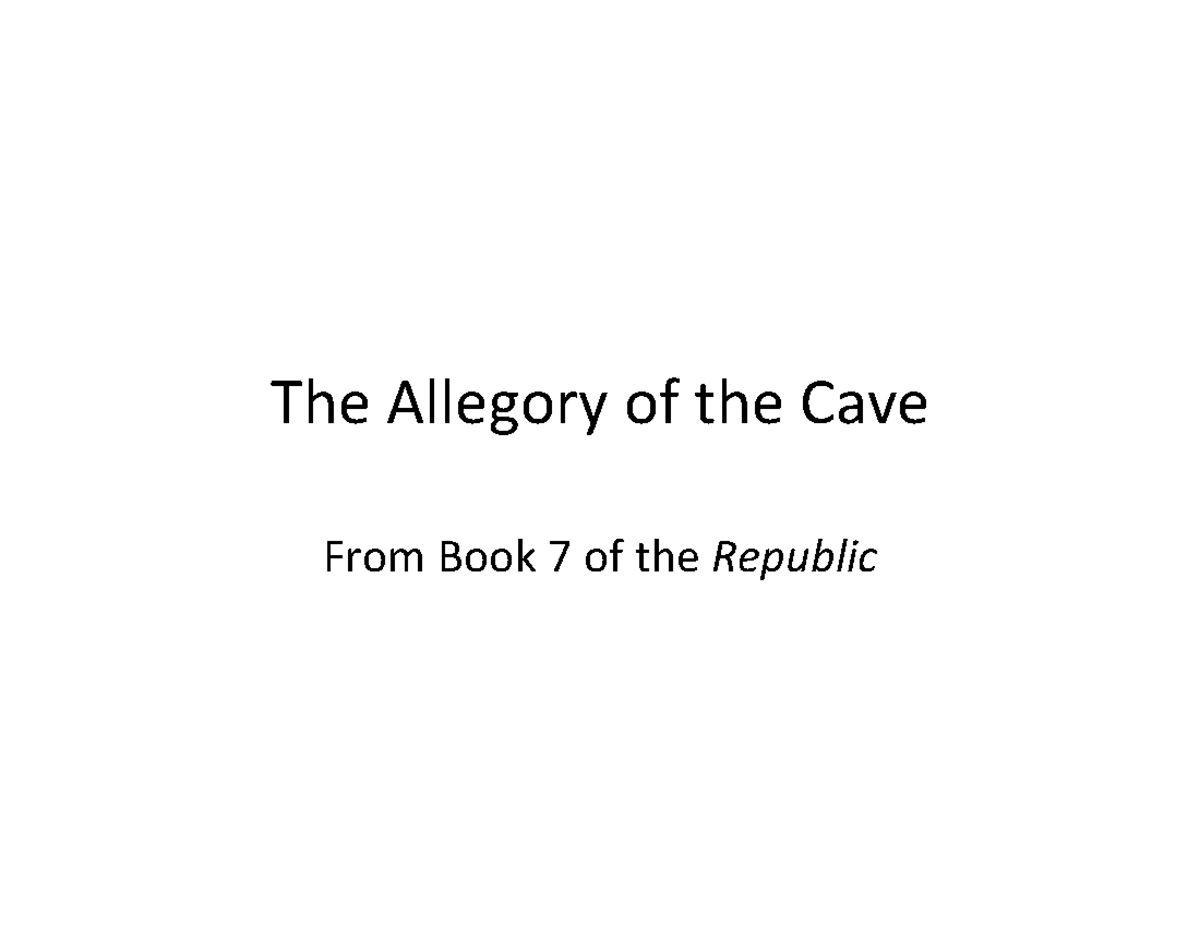 Allegory of the Cave - A detailed presentation - The Allegory of the ...