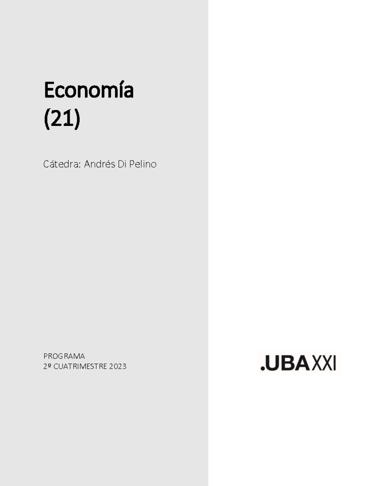 Programa Economía 2C 2023 - Economía (21) Cátedra: Andrés Di Pelino ...