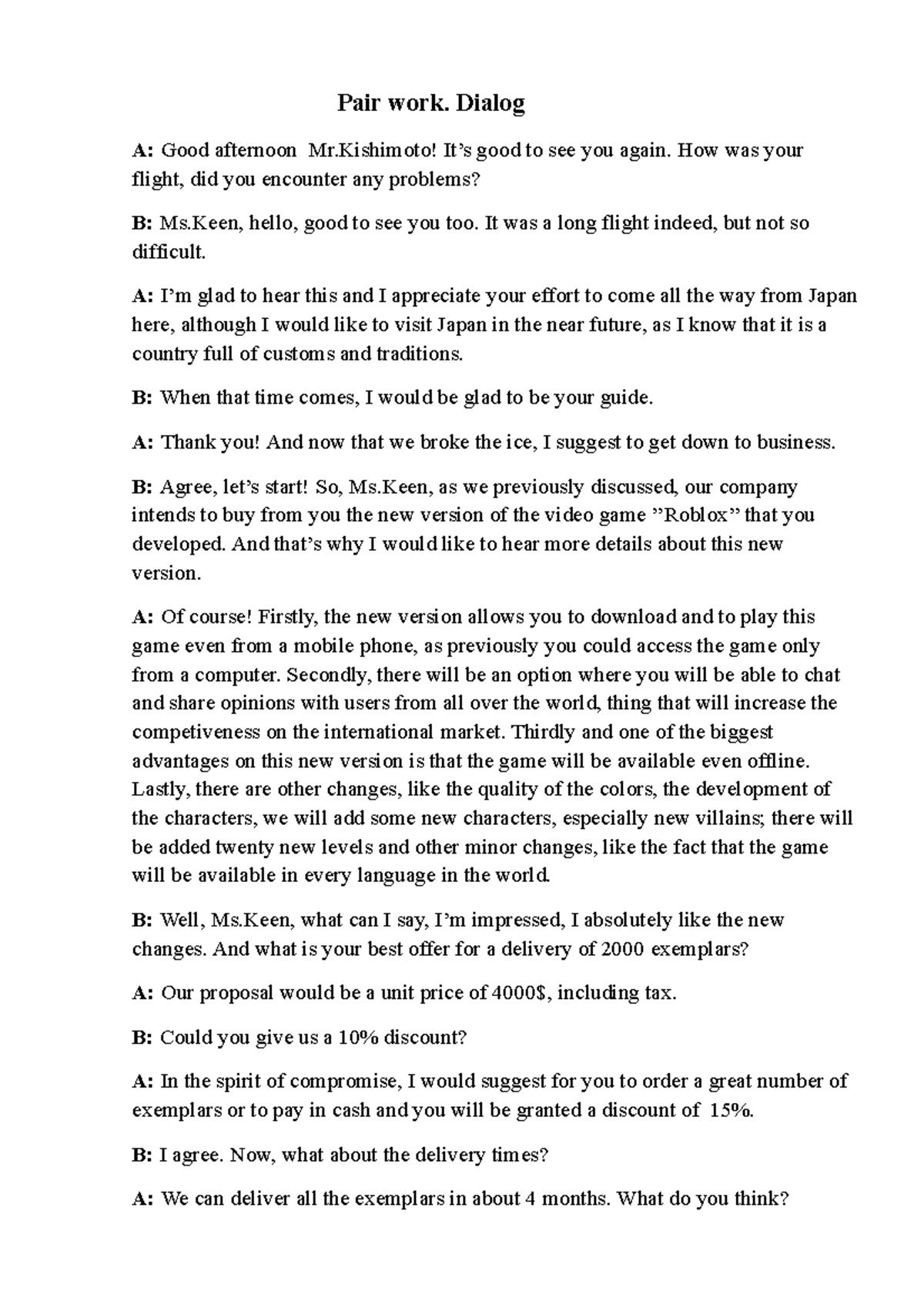 Pair Work Corina and Elvira 1 - Pair work. Dialog A: Good afternoon Mr ...