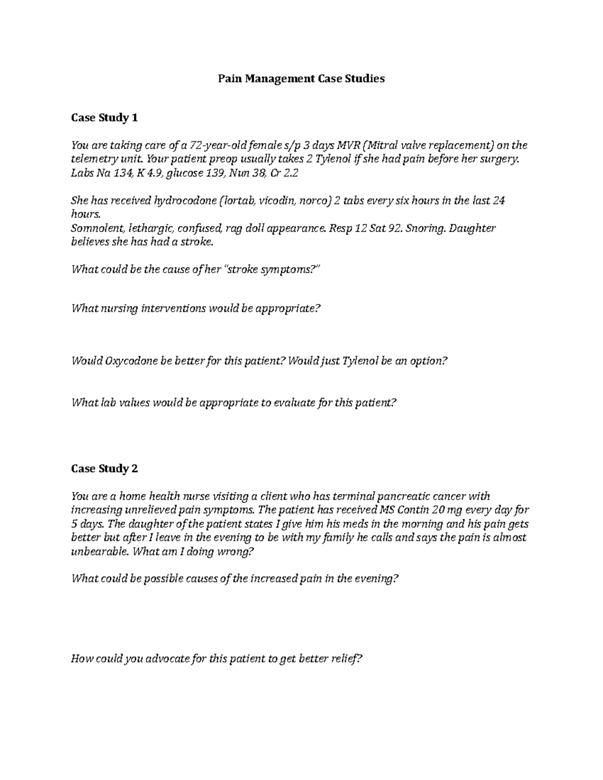 Pain Management Case Studies - Your patient preop usually takes 2 ...