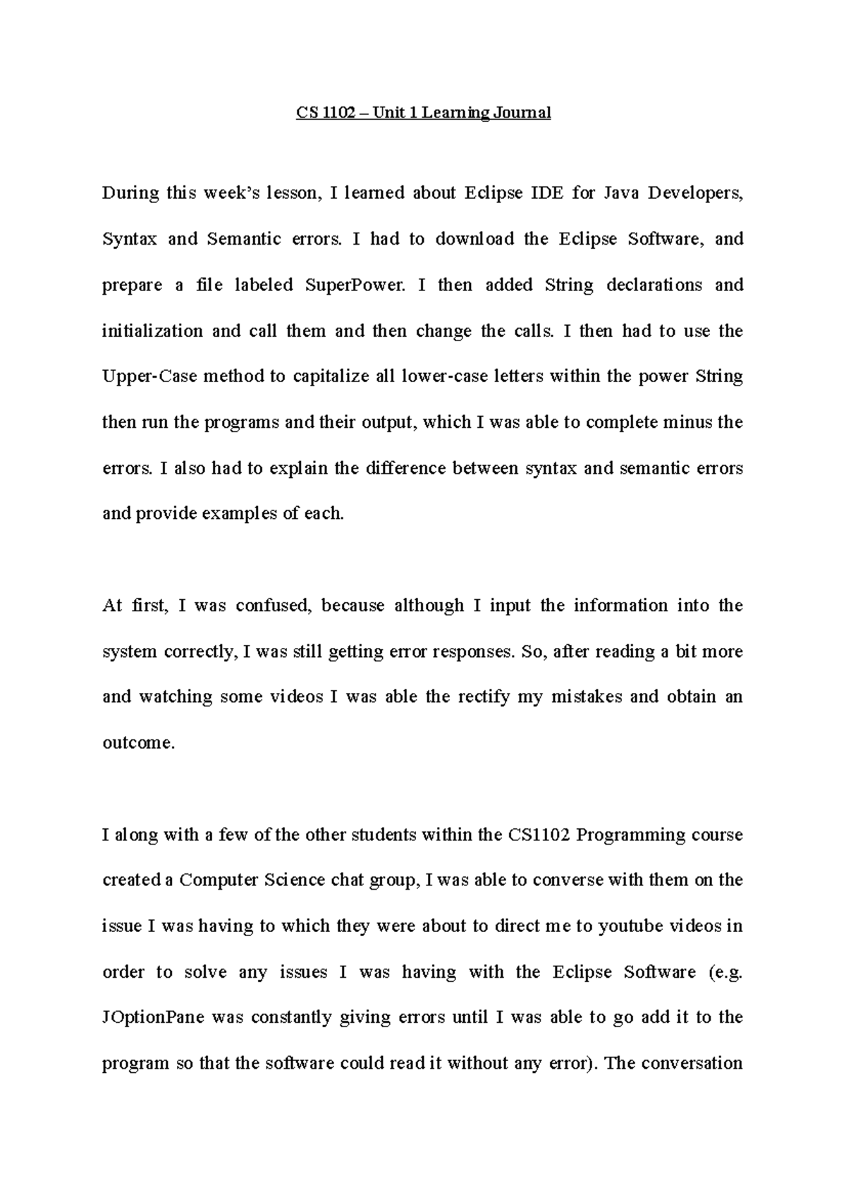 CS 1102 Learning Journal Unit 1 - CS 1102 – Unit 1 Learning Journal During this week’s lesson, I ...