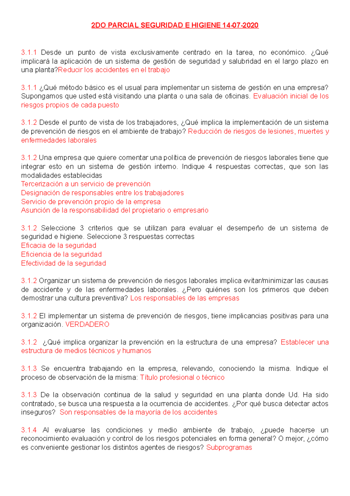 Preguntero 2DO Parcial SEG E HIG - 2DO PARCIAL SEGURIDAD E HIGIENE 14-07- 3.1 Desde un punto de ...