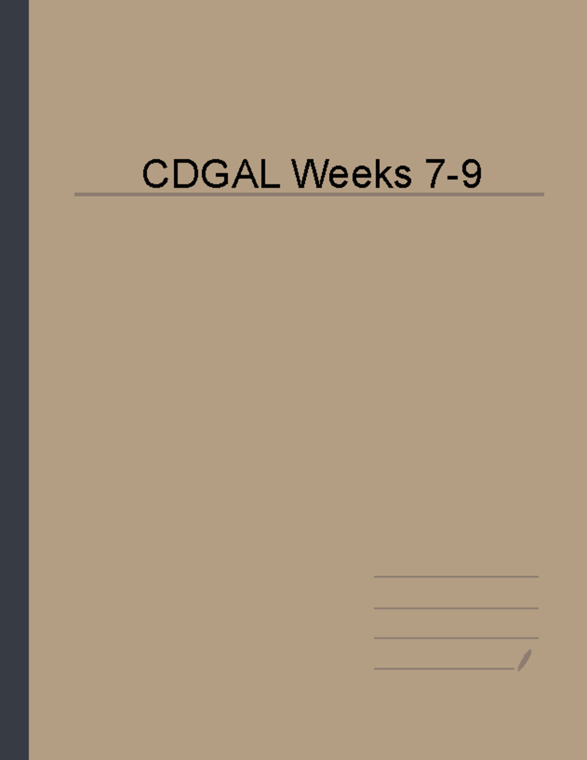 Cdgal Weeks 7-9 - Lecture notes taken directly from lecture PowerPoint ...