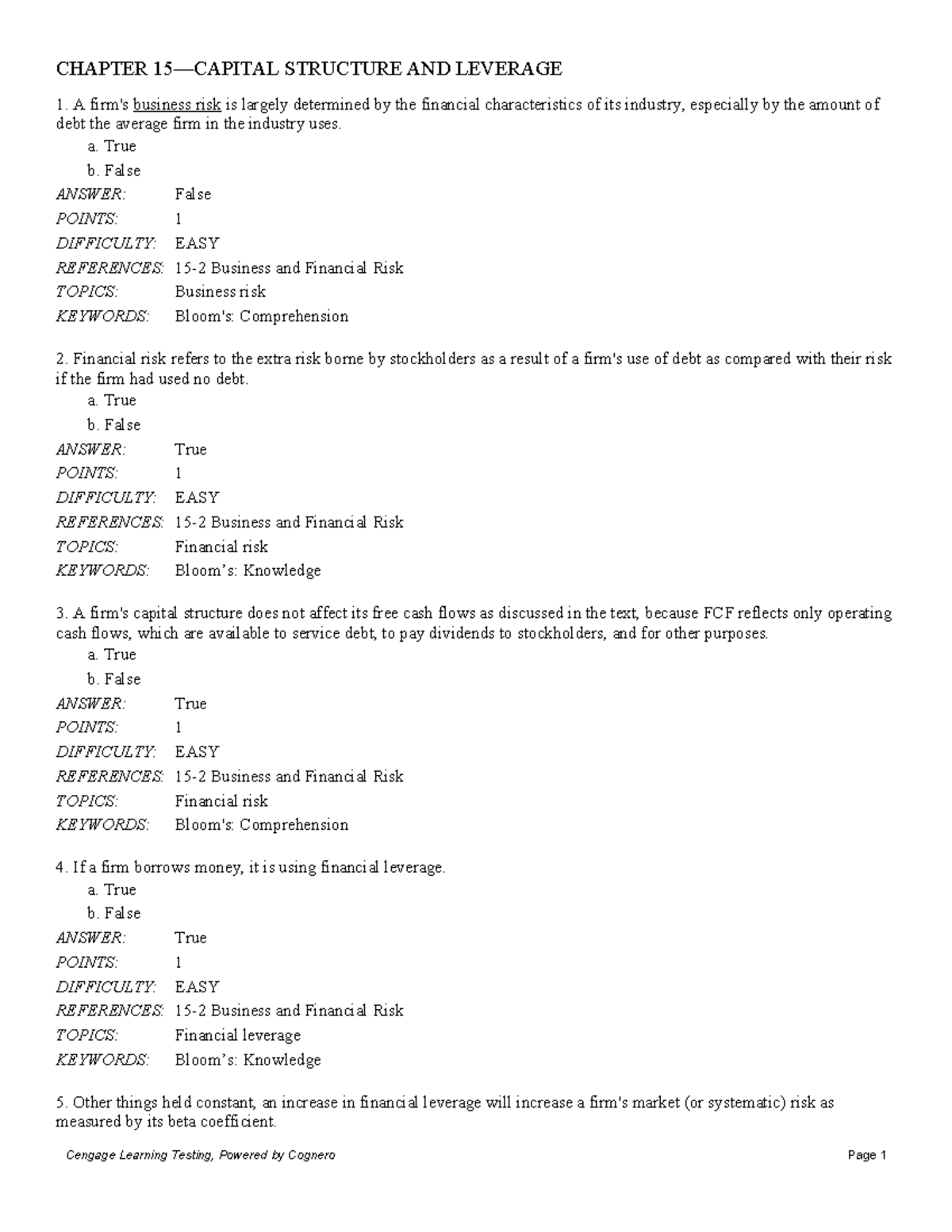 Chapter 15 Capital Structure AND Leverage - 1. A firm's business risk is largely determined by ...