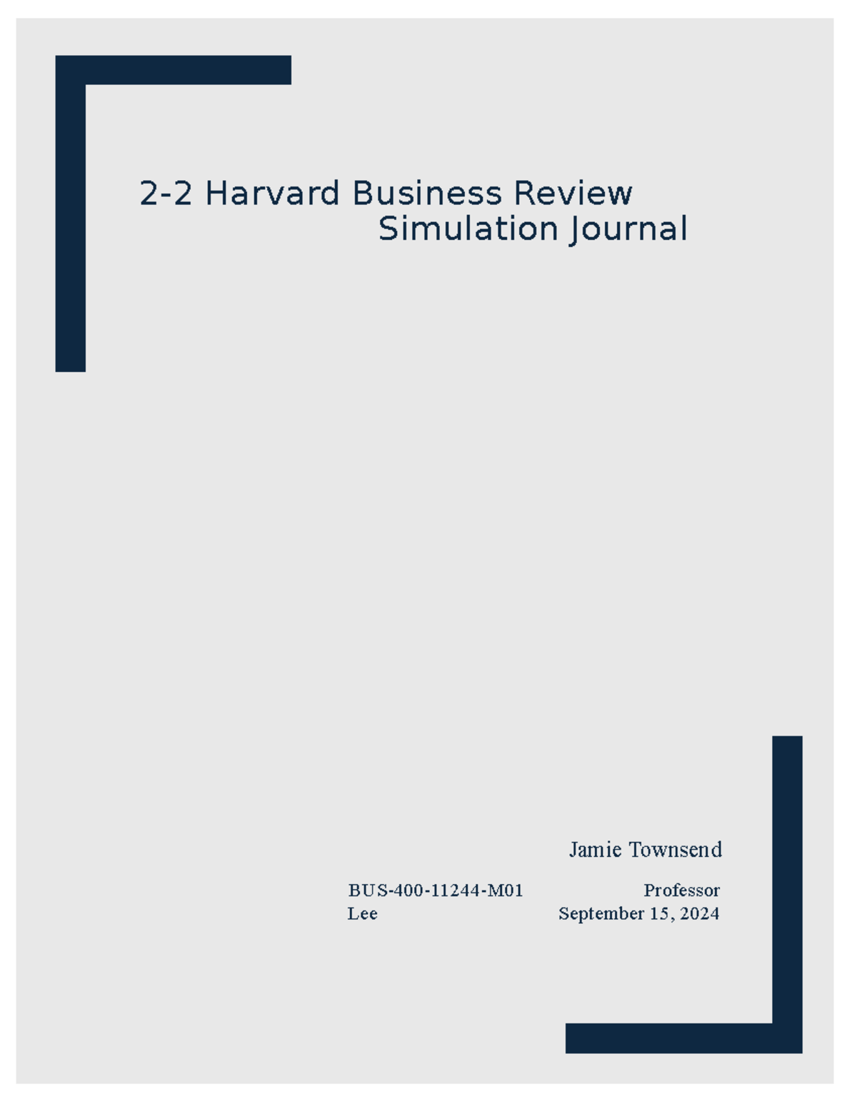 Module 2 Journal Entry - 2-2 Harvard Business Review Simulation Journal ...