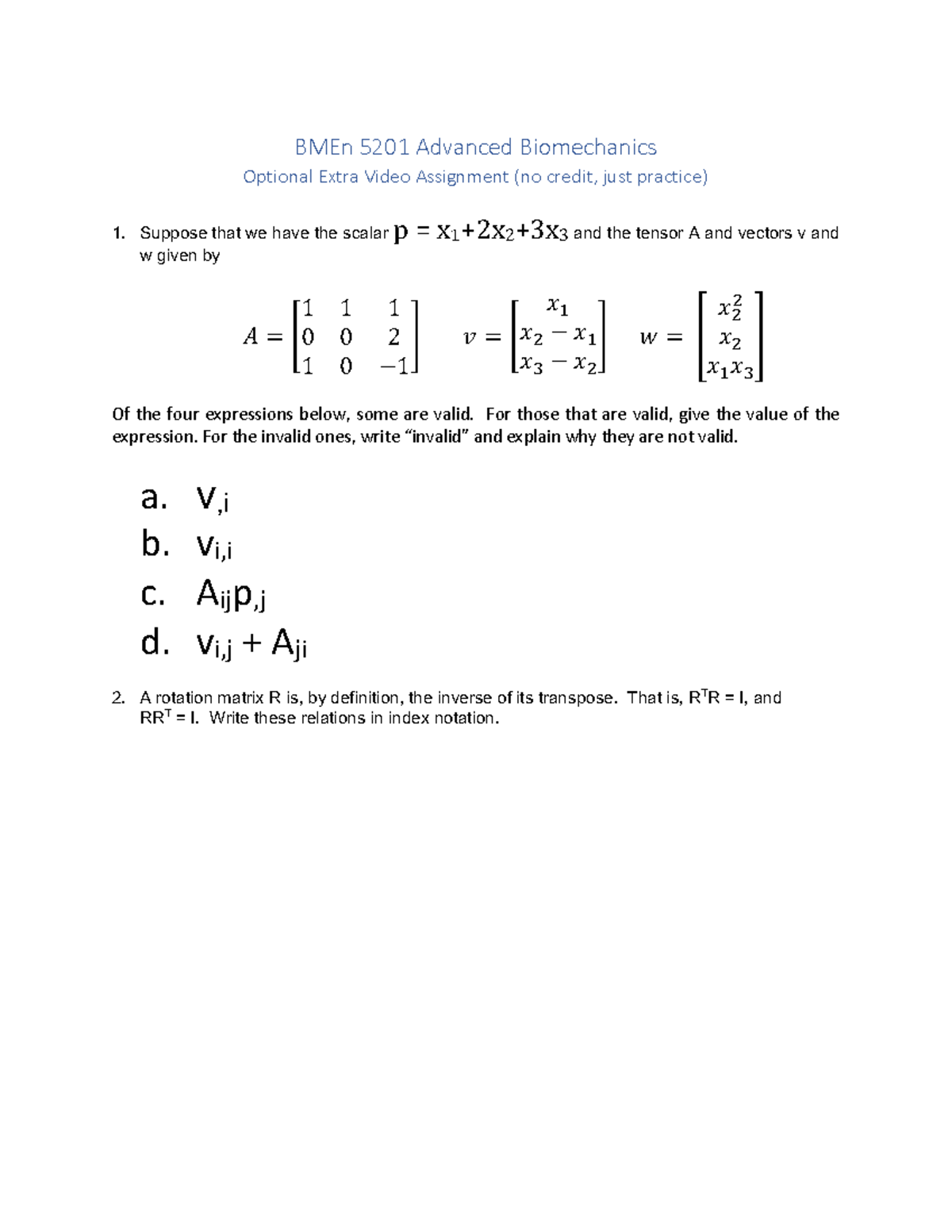 Practice problem set - BMEn 5201 Advanced Biomechanics Optional Extra Video Assignment (no ...