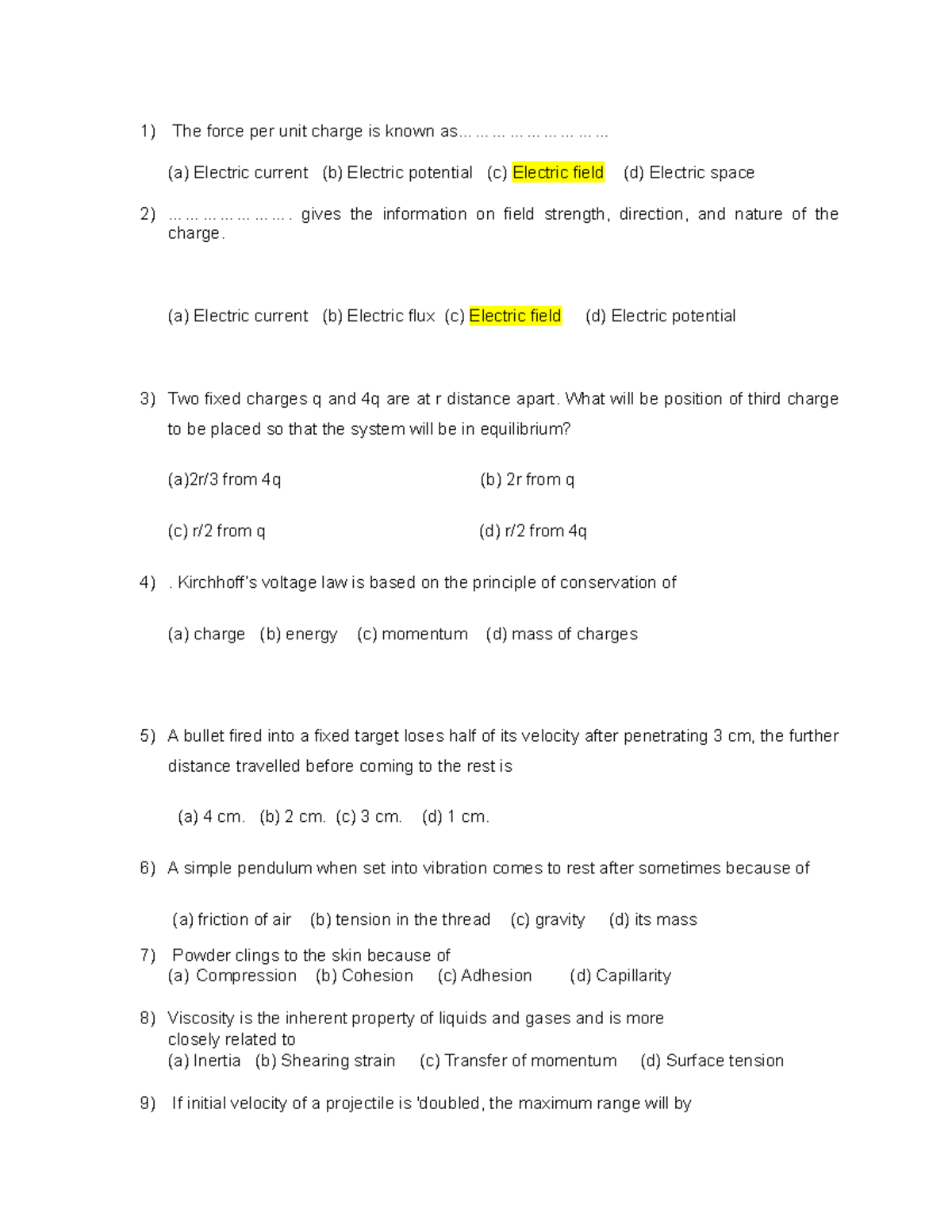 Physics - The force per unit charge is known as ...