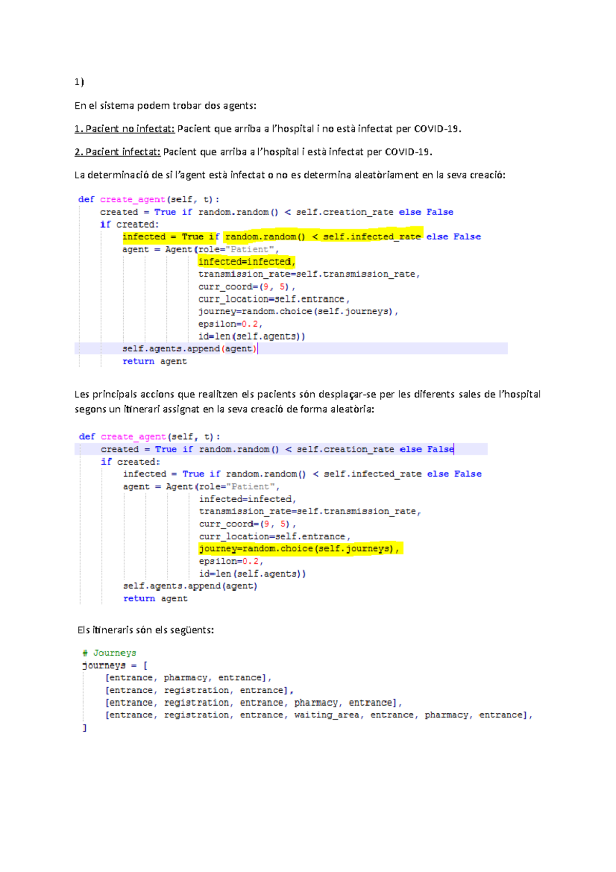 PAC3 - PAC3 - 1) En el sistema podem trobar dos agents: Pacient no ...