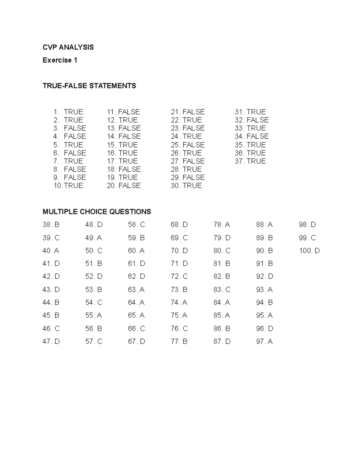 CVP Analysis - Exercise 1 - CVP ANALYSIS Exercise 1 TRUE-FALSE STATEMENTS 1. TRUE 11. FALSE 21 ...