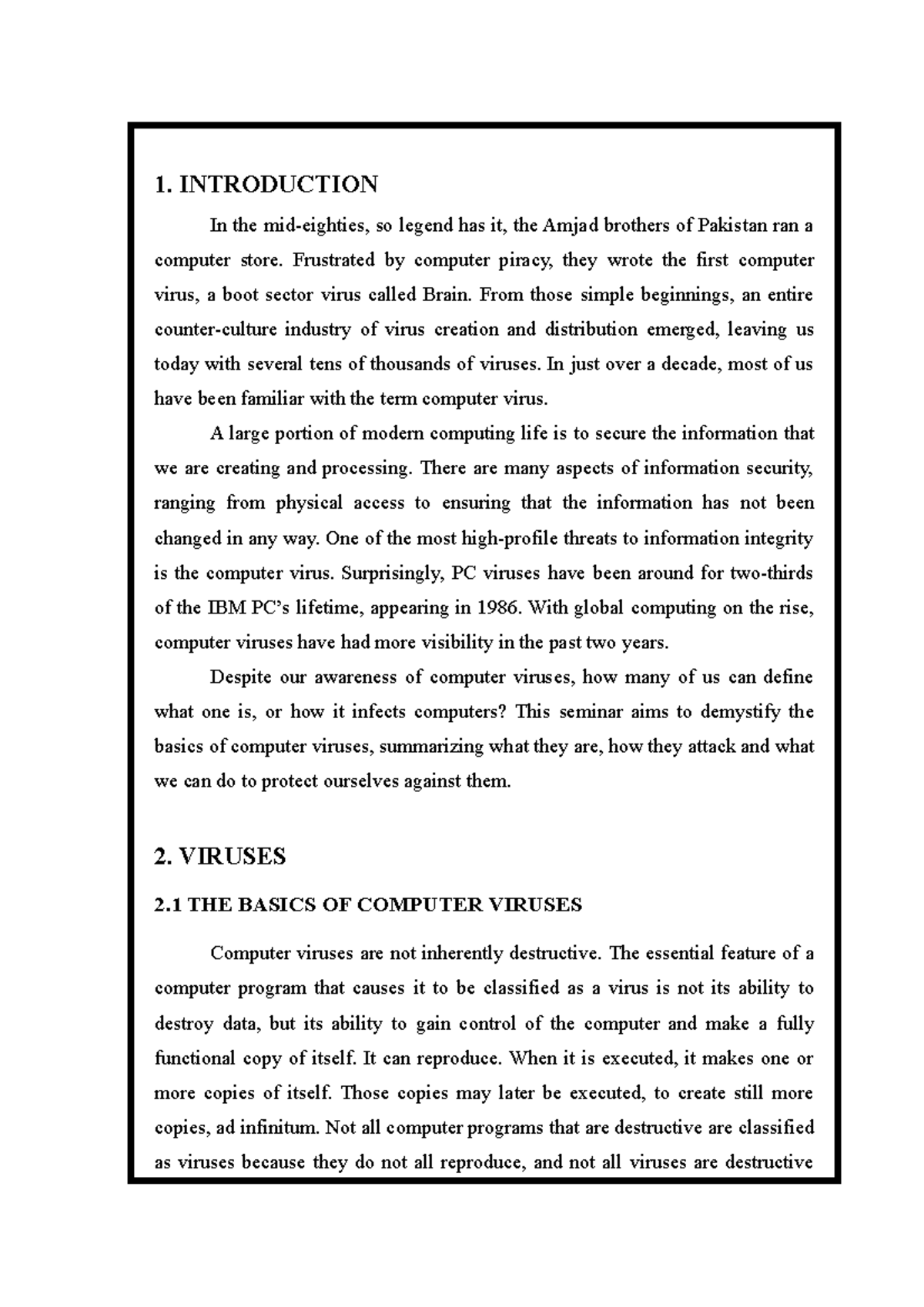 Virus - 1. INTRODUCTION In the mid-eighties, so legend has it, the Amjad brothers of Pakistan ...