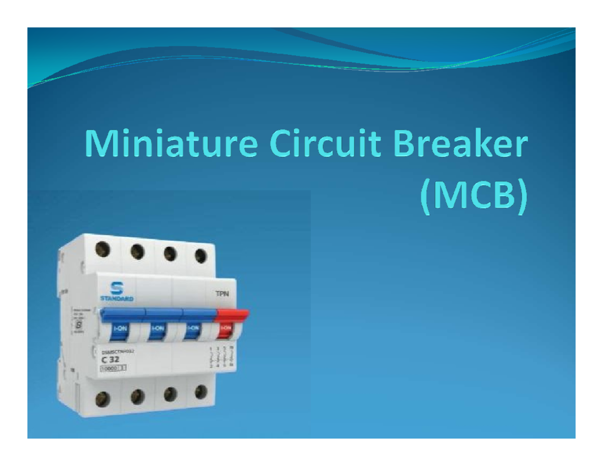 Mcb pdf - Miniature Circuit Breaker (MCB): Miniature circuit breaker(MCB) is a small-capacity ...
