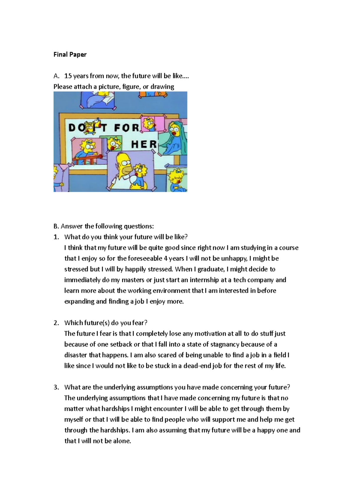 Final paper - Thoughts on the possible futures. - Final Paper A. 15 years from now, the future ...