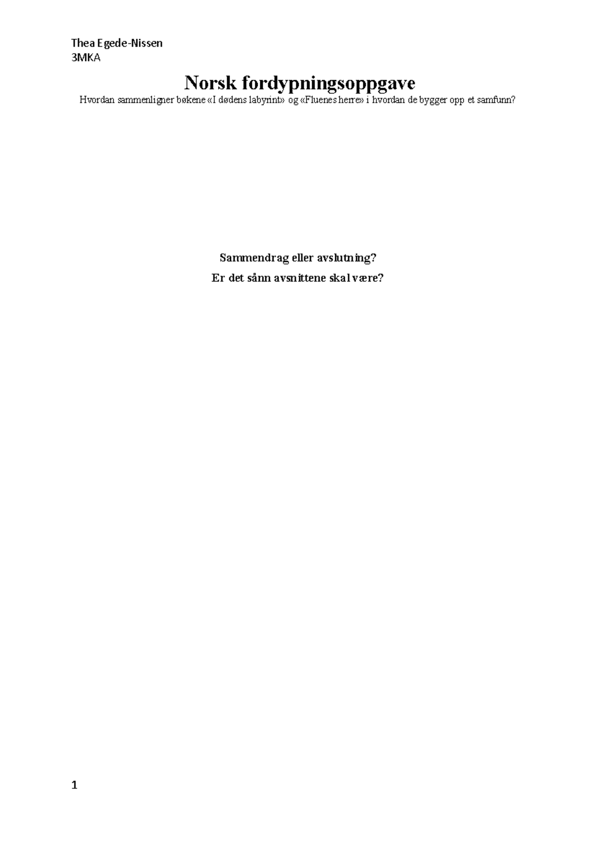 Norsk fordypningsoppgave - 3MKA Norsk fordypningsoppgave Hvordan sammenligner bøkene «I dødens ...