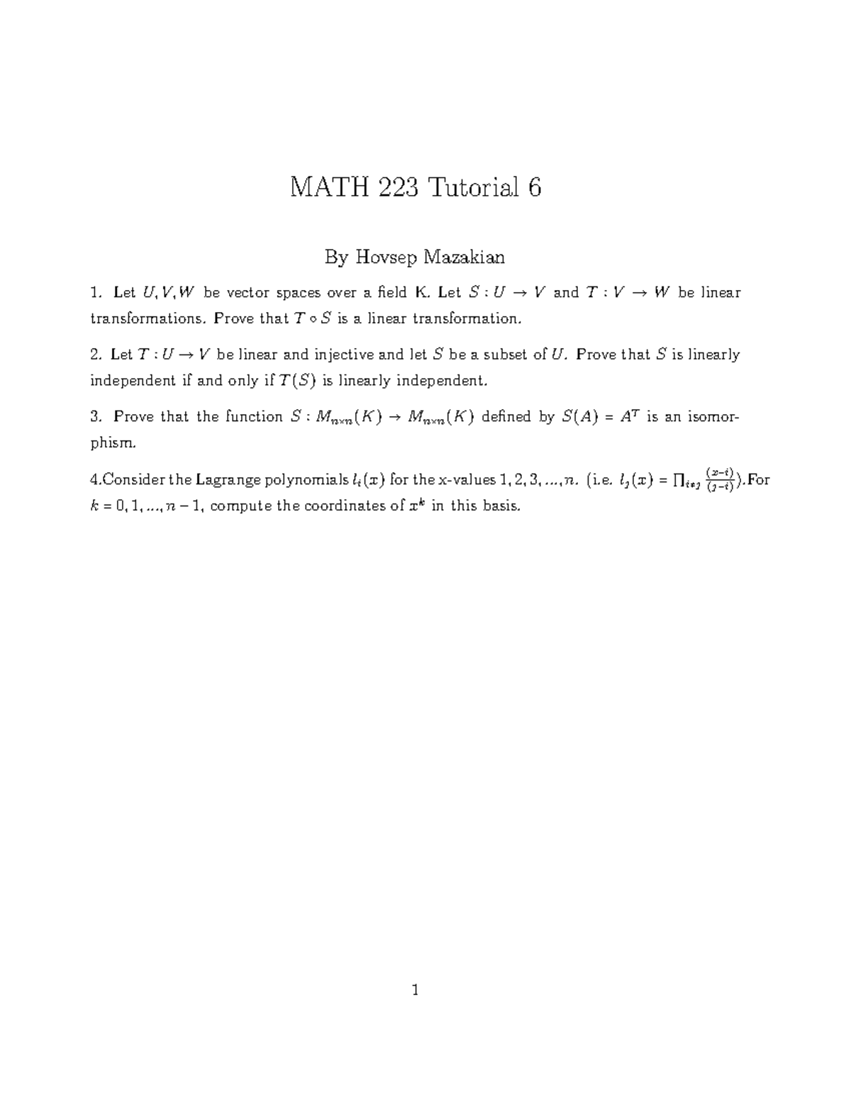 Math 223 Tutorial 6 - MATH 223 Tutorial 6 By Hovsep Mazakian Let U, V, W be vector spaces over a ...