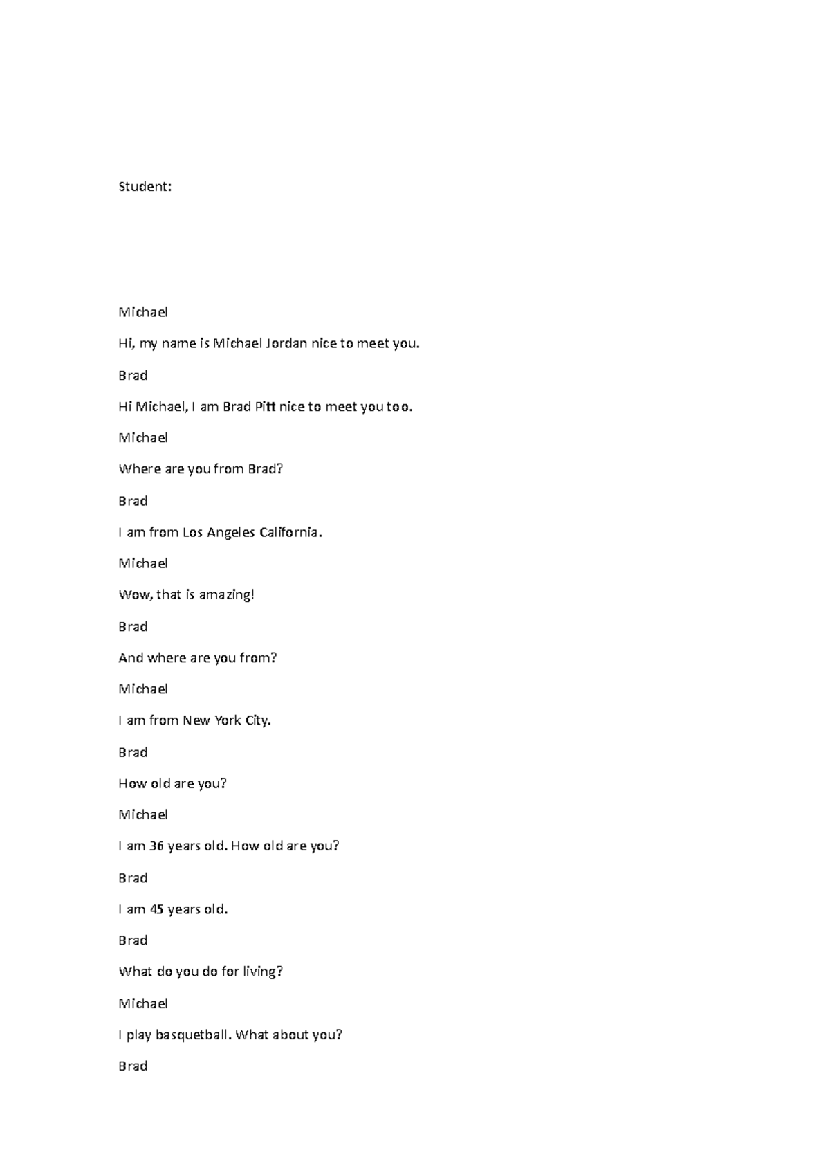 Conversación Ingles - lectura - Student: Michael Hi, my name is Michael ...