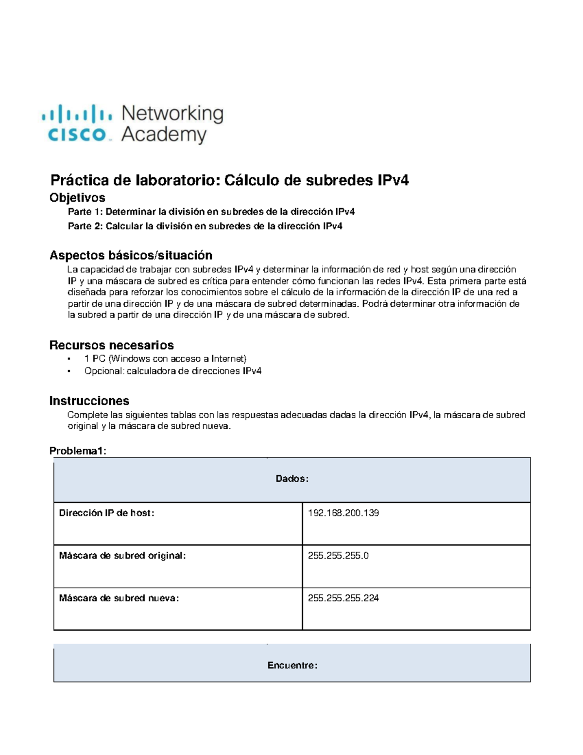 Laboratorio 2 IPv4 - brrr - Objetivos Parte 1: Determinar la división en subredes de la ...