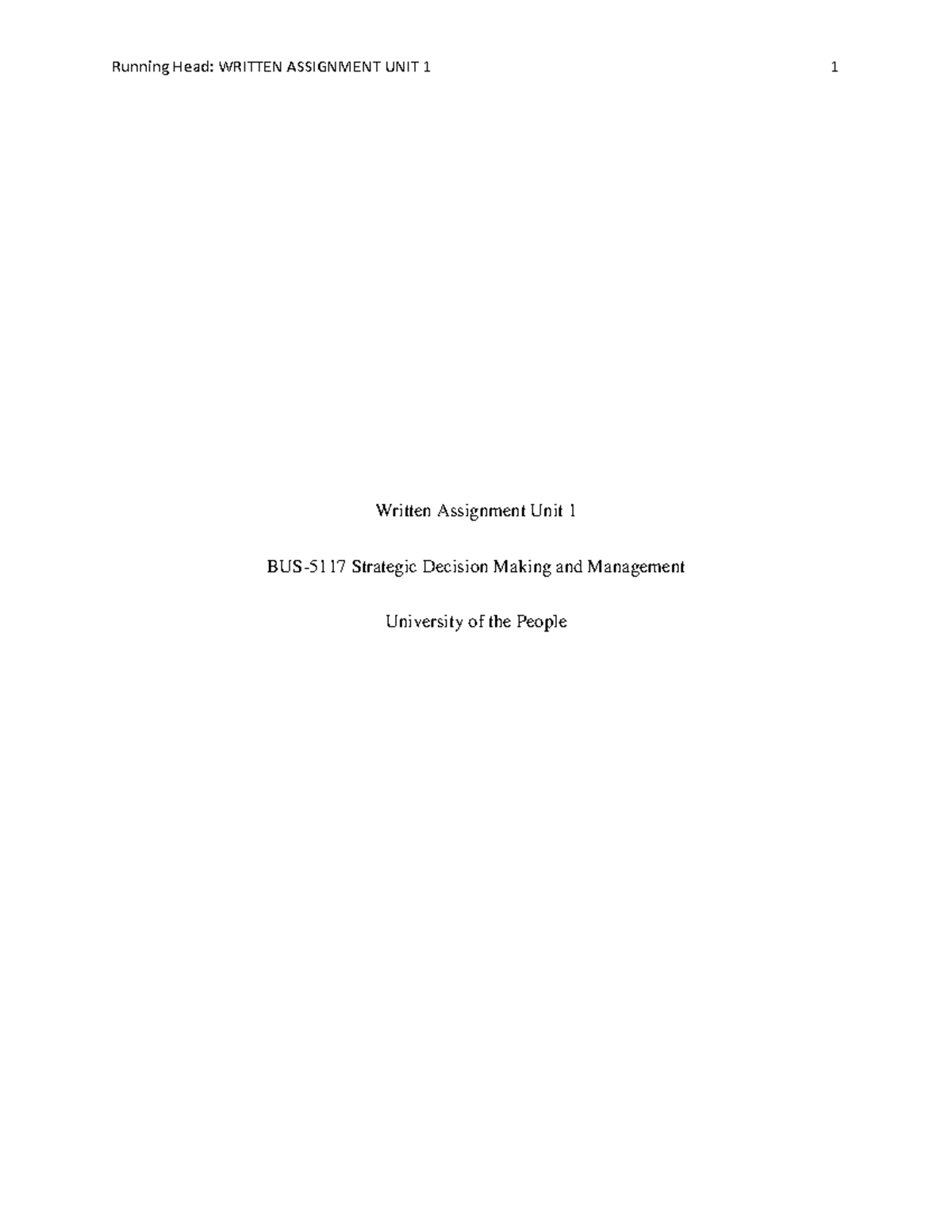 Unit 1 Written Assignment - Running Head: WRITTEN ASSIGNMENT UNIT 1 1 ...
