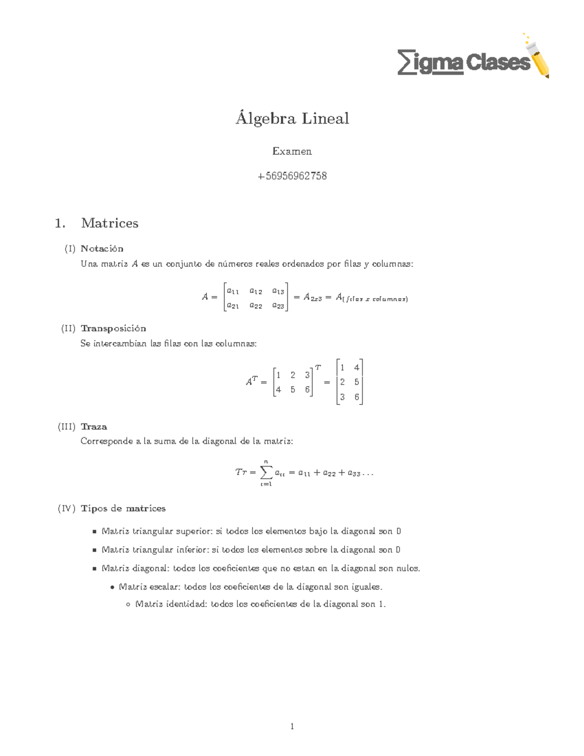 resumen algebra lineal - Álgebra Lineal Examen + Σ 1. Matrices (I ...