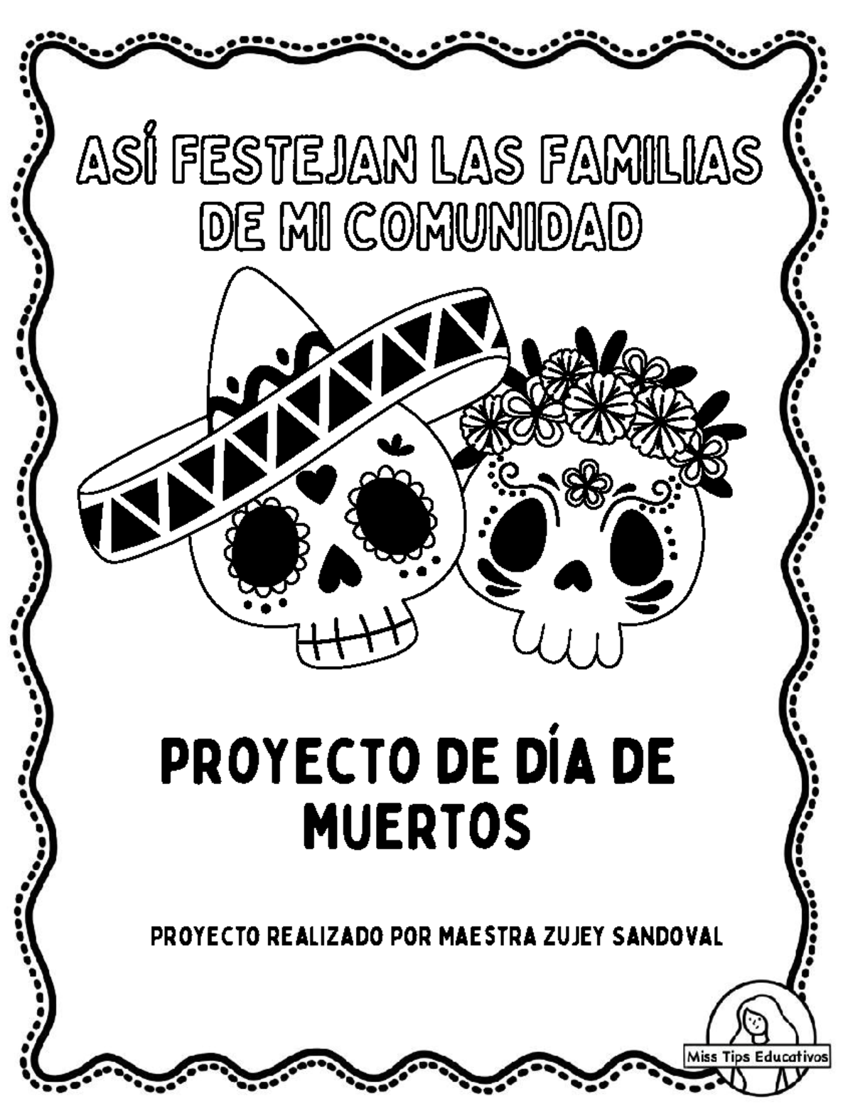 Proyecto DÍA DE Muertos, Anexos - ASÍ FESTEJAN LAS FAMILIAS DE MI ...