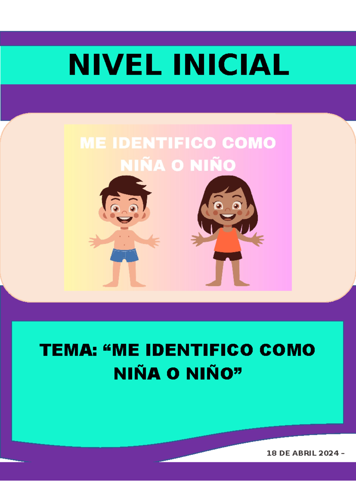 (U) 18 DE Abril Inicial-1 - 1 NIVEL INICIAL TEMA: “ME IDENTIFICO COMO ...