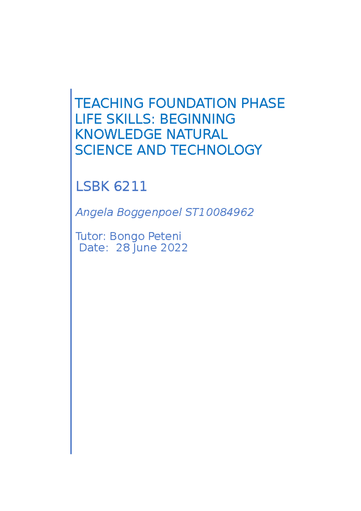 ERFP 6211- ST10084962 Assignment - TEACHING FOUNDATION PHASE LIFE SKILLS: BEGINNING KNOWLEDGE ...