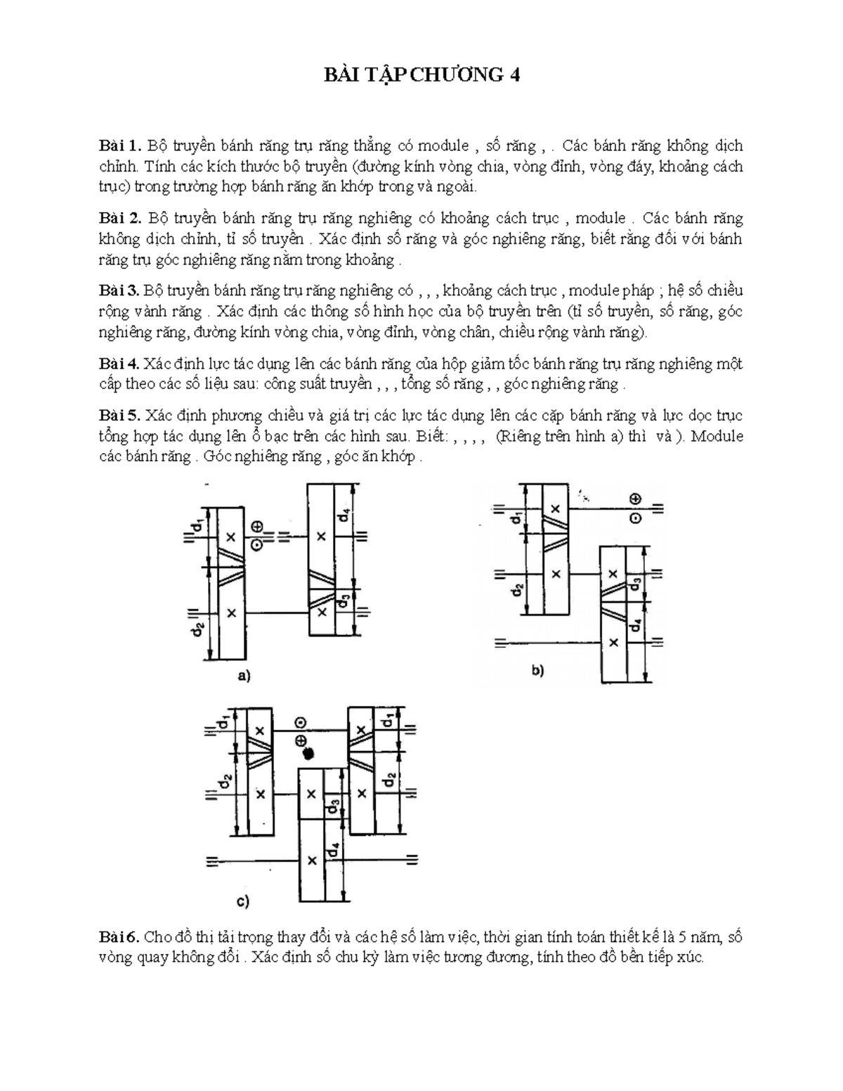 BT chuong 4 - BÀI TẬP CHƯƠNG 4 Bài 1. Bộ truyền bánh răng trụ răng thẳng có module , số răng ...
