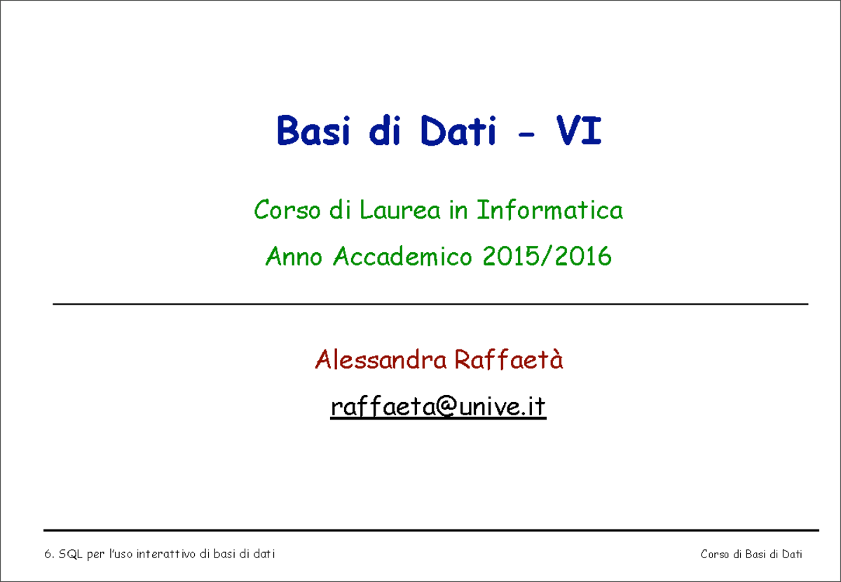 Il Linguaggio SQL - Basi di Dati - VI Corso di Laurea in Informatica ...