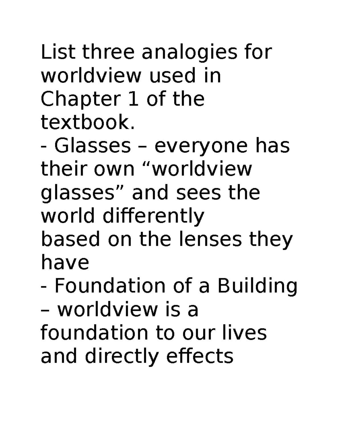 CWV study guide for final - List three analogies for worldview used in ...