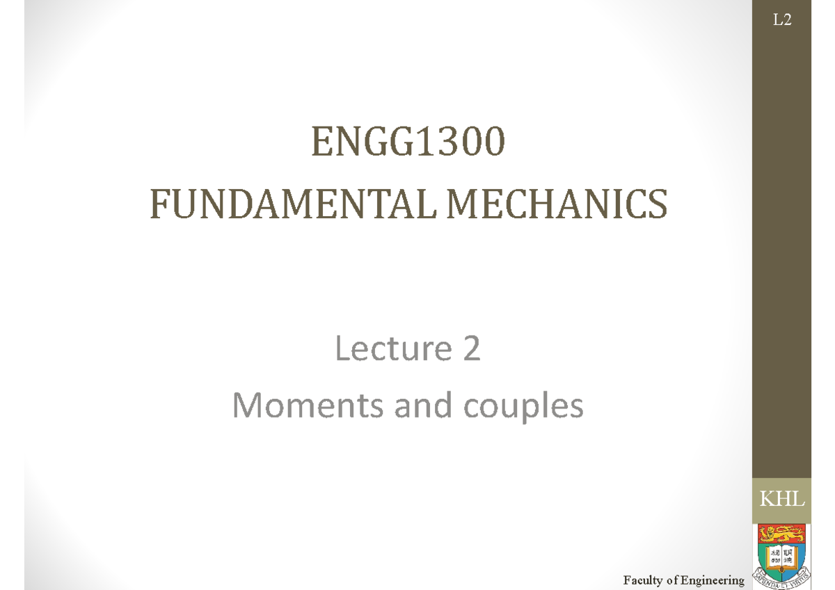 ENGG1300 Lecture 2 Moments and couples - Faculty of Engineering KHL ...