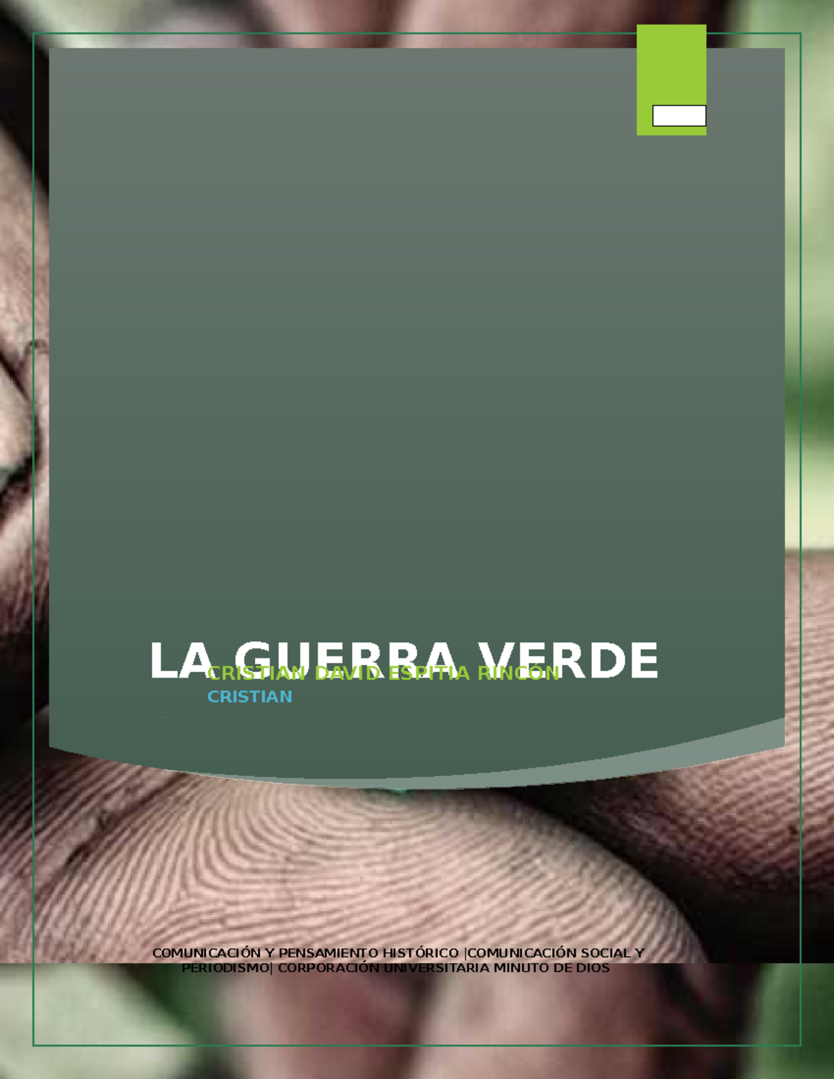 LA Guerra Verde - Hecho Nacional - LA GUERRA VERDE COMUNICACIÓN Y ...