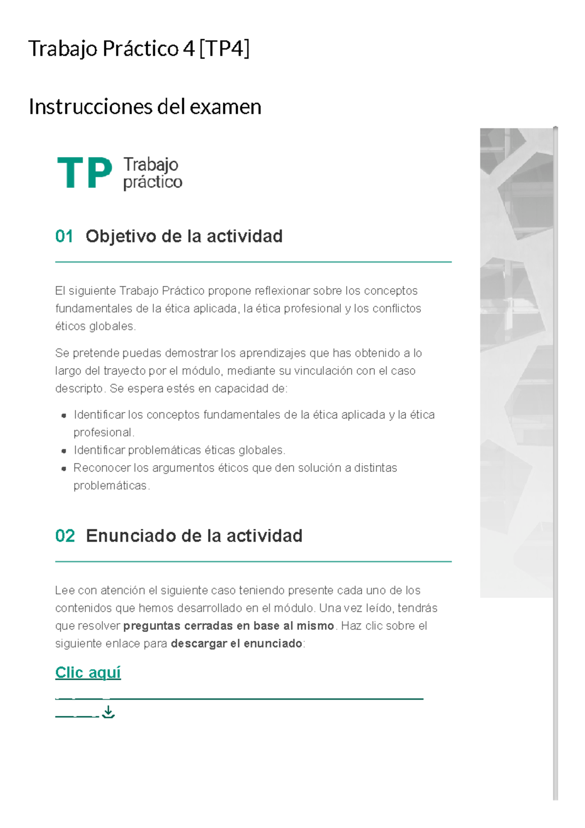 Examen Trabajo Práctico 4 [TP4] - Trabajo Práctico 4 [TP4] Instrucciones del examen 01 Objetivo ...
