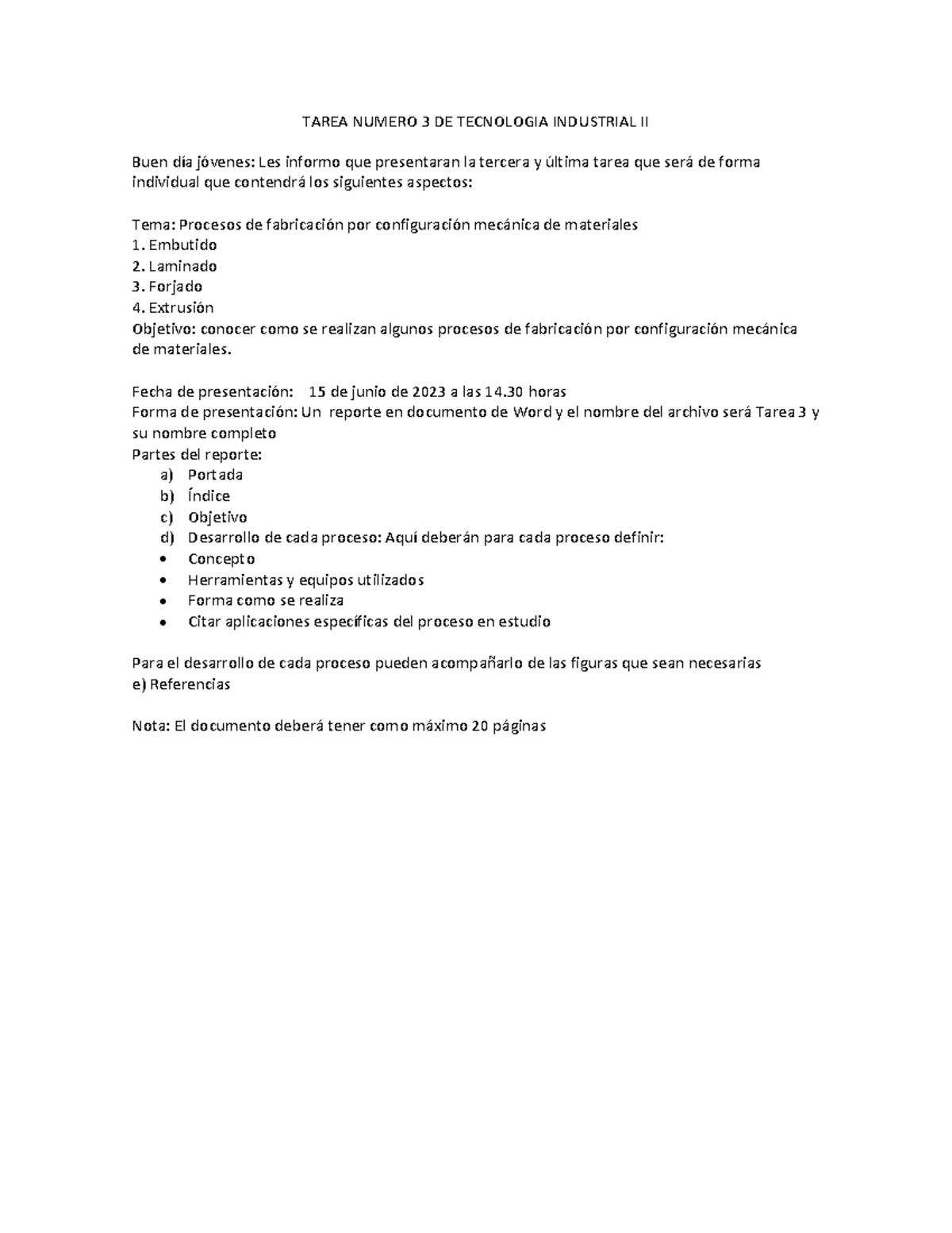 Tarea 3 tecno - TAREA NUMERO 3 DE TECNOLOGIA INDUSTRIAL II Buen día jóvenes: Les informo que ...