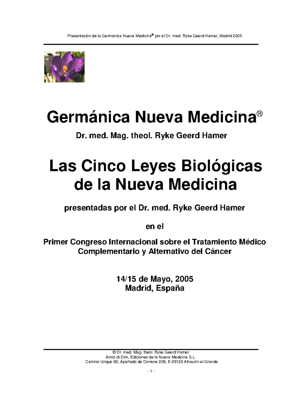Madrid 2005 Sp - Germánica Nueva Medicina ® Dr. med. Mag. theol. Ryke Geerd Hamer Las Cinco ...