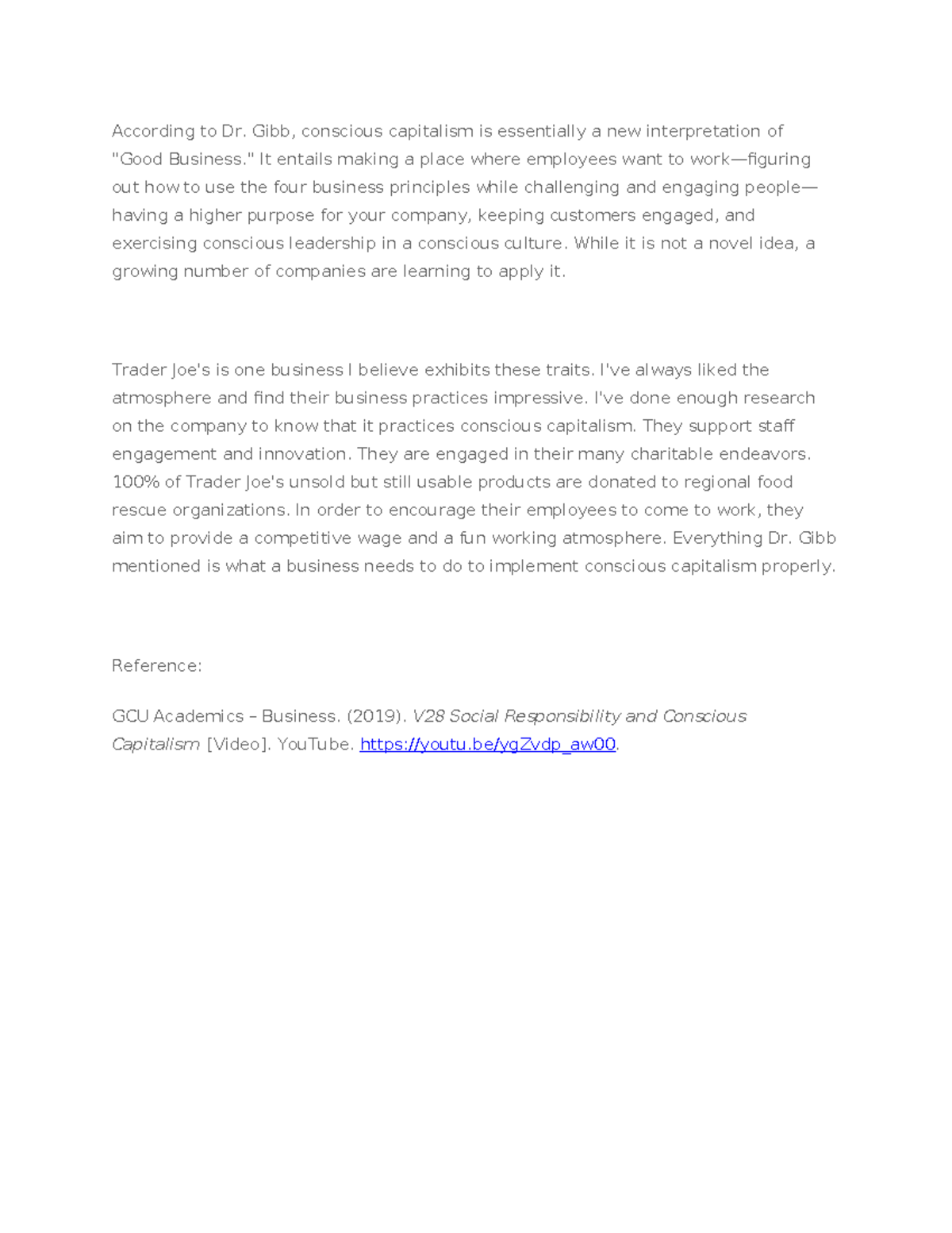 Topic 1 DQ 1 - According to Dr. Gibb, conscious capitalism is ...